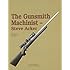 Gunsmith Machinist Book Two, the: Steve Acker: 9780941653398: Amazon ...