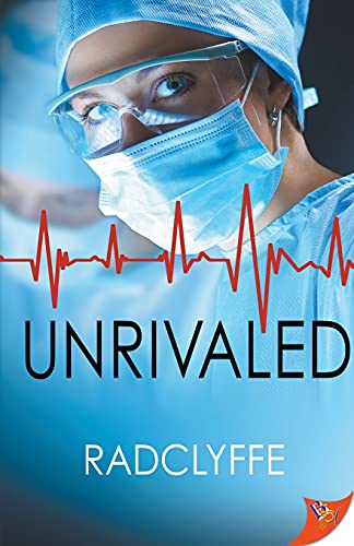 Amazon.com: Unrivaled (Pmc Hospital Romance): 9781636790138: Radclyffe ...