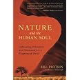 Nature and the Human Soul: Cultivating Wholeness and Community in a ...