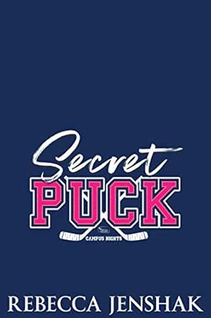 Secret Puck (Campus Nights Book 1) - Kindle edition by Jenshak, Rebecca ...