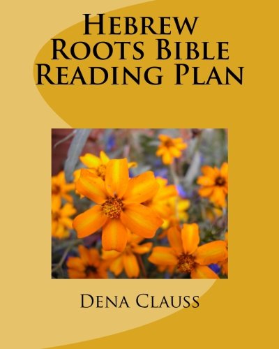Hebrew Roots Bible Reading Plan: Thy Word is a lamp unto my feet and a ...