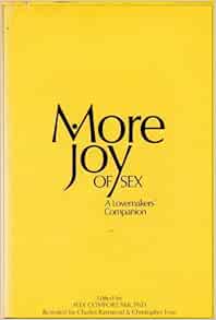 More joy;: A beautiful lovemaking sequel to The joy of sex;: Comfort ...