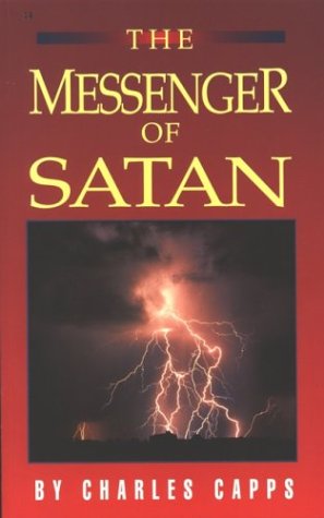 Amazon.com: Messenger of Satan: 9780892746330: Capps, Charles: Books