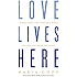 Love Does: Discover a Secretly Incredible Life in an Ordinary World ...