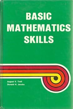Basic mathematics skills book by August V Treff