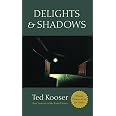 Delights & Shadows: Kooser, Ted: 9781556592010: Amazon.com: Books