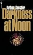 Amazon.com: Darkness at Noon (9780553265958): Arthur Koestler, Daphne ...