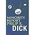 The Minority Report and Other Classic Stories: Philip K. Dick, James ...