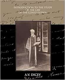 Introduction to the Study of the Law of the Constitution: Dicey, A.V ...
