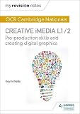 OCR Cambridge Nationals Creative iMedia Level 1/2 Student Book: Amazon ...