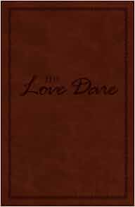 The Love Dare, LeatherTouch: Alex Kendrick, Stephen Kendrick ...