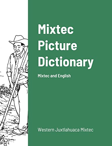 Mixtec English Picture Dictionary (North American Indian Languages ...