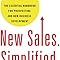 New Sales. Simplified.: The Essential Handbook for Prospecting and New Business Development ...