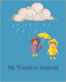 My Weather Journal: Weather Logbook For Kids: Journals, ZiesMerch ...