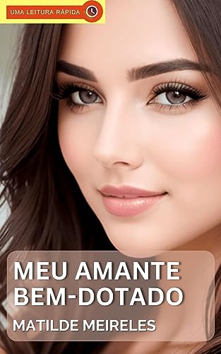 Meu Amante Bem-Dotado: Conto Erótico de Corno - eBook, Resumo, Ler Online e PDF - por Meireles ...