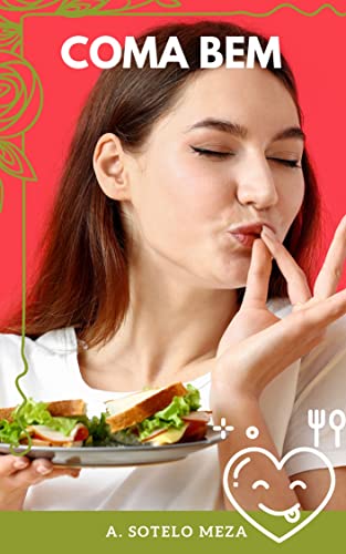 Coma Bem - eBook, Resumo, Ler Online e PDF - por Meza, A. Sotelo