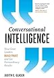 Conversational Intelligence: How Great Leaders Build Trust and Get ...