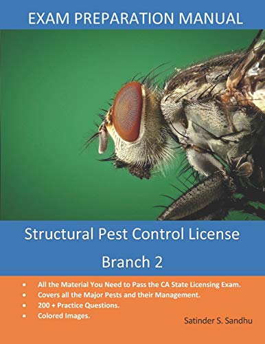 Structural Pest Control Branch 2: License Exam Preparation Manual ...