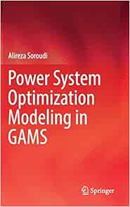 Amazon.com: Power System Optimization Modeling in GAMS (9783319623498 ...