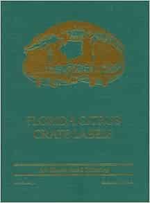 Florida Citrus Crate Labels: An Illustrated History: Chicone, Jerry, Jr ...
