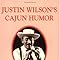 Justin Wilson's Cajun Humor: Justin Wilson, Howard Jacobs ...