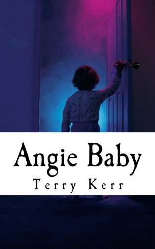 Angie Baby: Kerr, Terry: 9781514687734: Amazon.com: Books