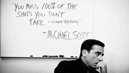 Posters Elite Michael Scott You Miss 100% Of The Shots You Don't Take ...