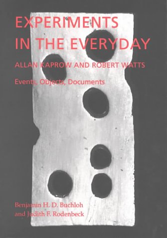 Experiments in the Everyday: Allan Kaprow and Robert Watts--Events ...