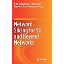 Network Slicing for 5G and Beyond Networks: S. M. Ahsan Kazmi, Latif U. Khan, Nguyen H. Tran ...