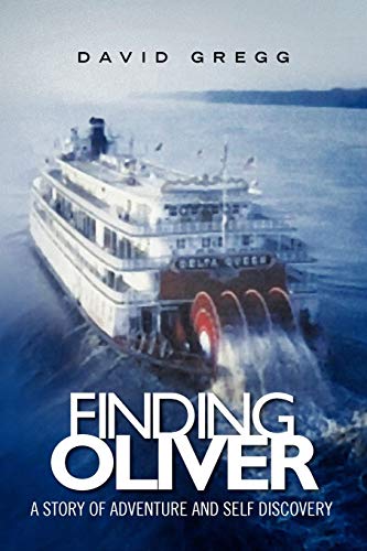 Finding Oliver: A story of adventure and self discovery: Gregg, David ...