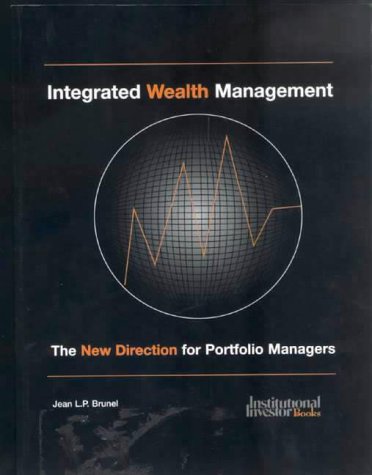 Integrated Wealth Management: The New Direction for Portfolio Managers ...