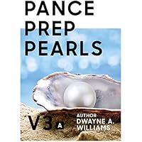 PANCE PREP PEARLS V3 - PART A: WILLIAMS, DWAYNE A.: 9781712861165 ...