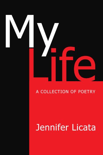 My Life: A Collection of Poetry: Licata, Jennifer: 9781425707996 ...