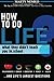 How To Do Life | Psychology Today