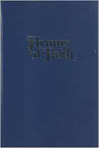 Hymns of Faith - Dark Blue Hardcover - ISBN 0916642143 - 1984 Printing ...
