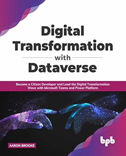 Digital transformation with dataverse: Become a citizen developer and ...