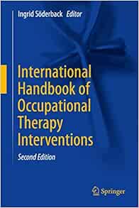 International Handbook of Occupational Therapy Interventions ...
