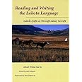 Reading and Writing the Lakota Language: Albert White Hat Sr., Jael ...