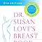 Dr. Susan Love's Breast Book:4th Edition 2005: Love, Susan M., Lindsey ...