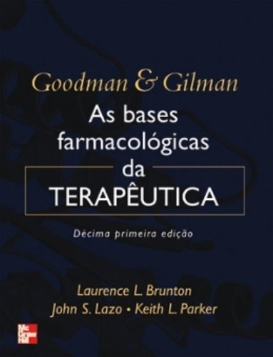 Goodman e Gilman. As Bases Farmacológicas da Terapêutica (Em Portuguese ...