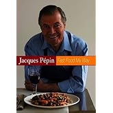 Amazon.com: Jacques Pepin: More Fast Food My Way : Jacques Pépin ...