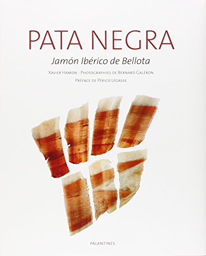 PATA NEGRA, JAMON IBERICO DE BELLOTA: HAMON,XAVIER: 9782356780898 ...
