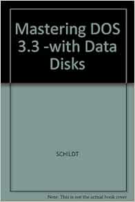 Mastering DOS: Covers MS-DOS and Pc-Dos/Book and Disks: Schildt, Herb ...