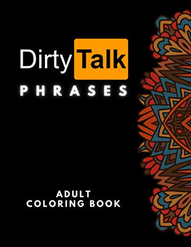 Amazon.com: Dirty Talk Phrases Adult Coloring Book: An Obscene and ...