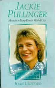 Jackie Pullinger - Heroes of the Cross: Miracles in Hong Kong's Walled ...