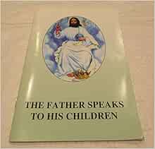 The Father Speaks to His Children (4th Edition ): Editor: Amazon.com: Books
