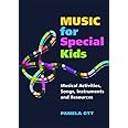 Music for Special Kids: Musical Activities, Songs, Instruments and ...