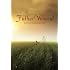 Healing for the Father Wound: A Trusted Christian Counselor Offers Time ...
