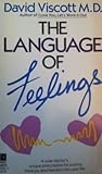 The Language of Feelings: M.D. David Viscott: 9780671733360: Amazon.com ...