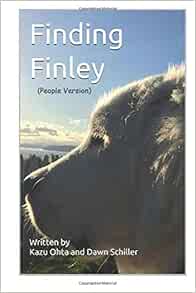 Finding Finley: Schiller, Dawn M: 9781791902971: Amazon.com: Books